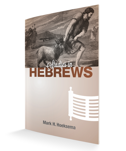 Hebrews, Studies in – Reformed Free Publishing Association